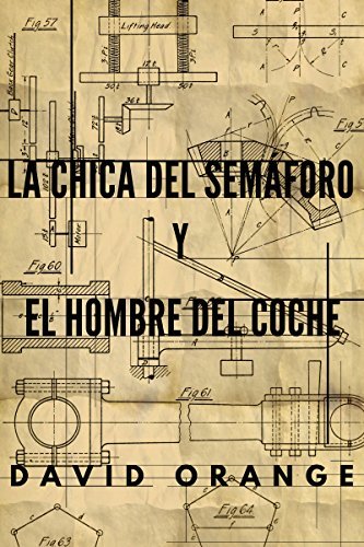 La chica del semáforo y el hombre del coche by David Orange S. | Goodreads