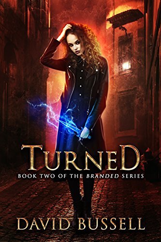 Turned (Branded, #2) by David Bussell | Goodreads