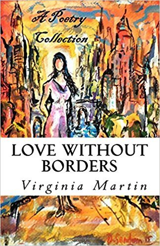 Love Without Borders: A Poetry Collection From the Heart by Virginia ...