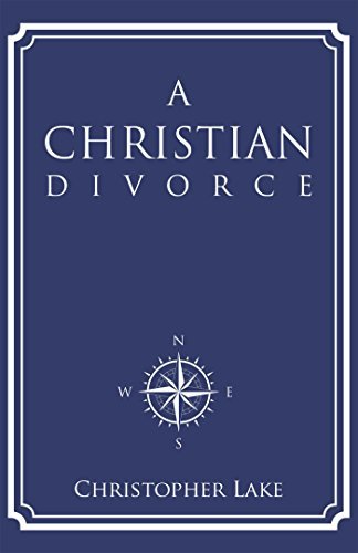 A Christian Divorce by Christopher Lake | Goodreads