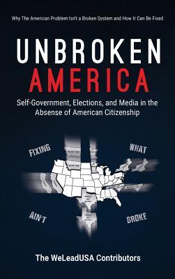 Unbroken America: Self-Government, Elections and Media in the Absence ...