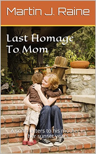 Last Homage To Mom: A son’s letters to his mother in her sunset years ...