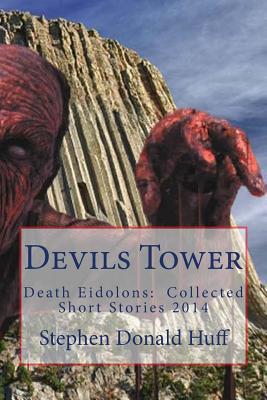 Devil's Tower: Death Eidolons: Collected Short Stories 2014 by Stephen ...