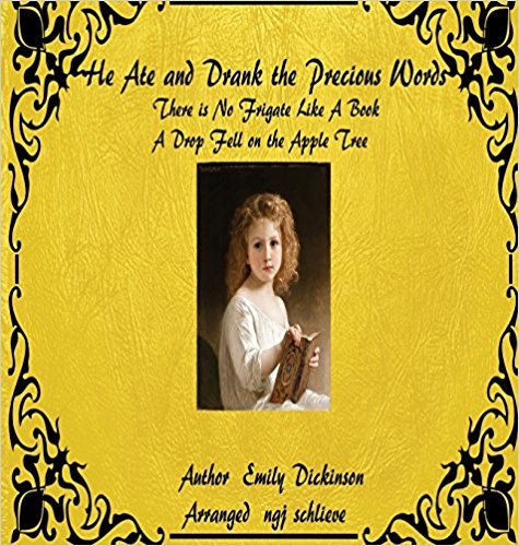 He Ate and Drank the Precious Words by Emily Dickinson | Goodreads