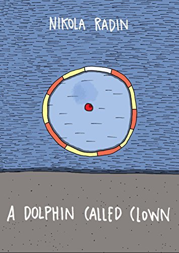 A Dolphin Called Clown by Nikola Radin | Goodreads