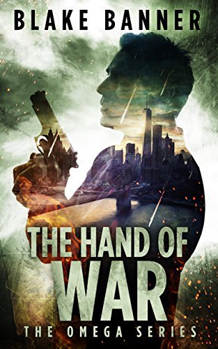 The Hand of War (Omega #4) by Blake Banner | Goodreads