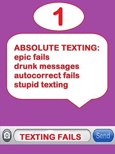 Texting Fails: Epic Text Fails, Drunk Messages, Autocorect Fails ...