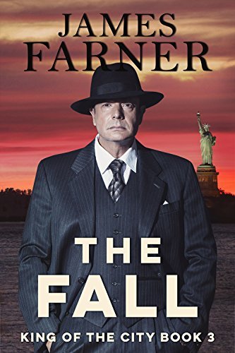 The Fall (King of the City Trilogy #3) by James Farner | Goodreads