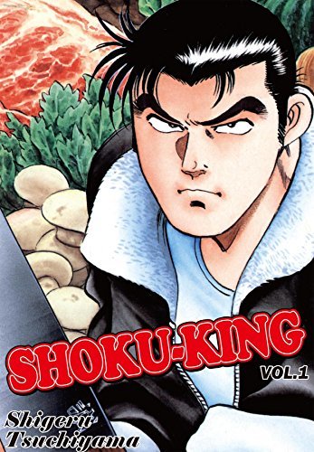 SHOKU-KING Vol. 1 by Shigeru Tsuchiyama | Goodreads