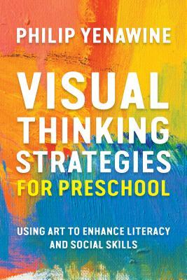 Visual Thinking Strategies for Preschool: Using Art to Enhance Literacy ...