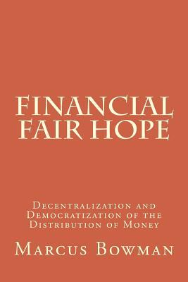 Financial Fair Hope: Decentralization and Democratization of the ...