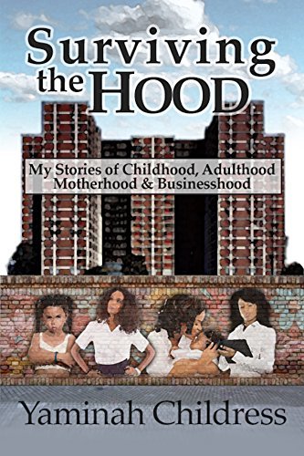 Surviving the Hood: Stories of Childhood, Adulthood, Motherhood and ...