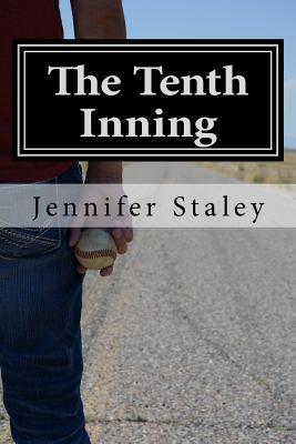 The Tenth Inning by Jennifer Staley | Goodreads