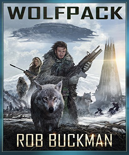 Invasion and Conquest (Wolf Pack #1) by Rob Buckman | Goodreads