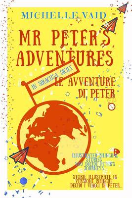 Mr Peter's Adventures In Siracusa, Sicily. - Le Avventure di Peter a ...