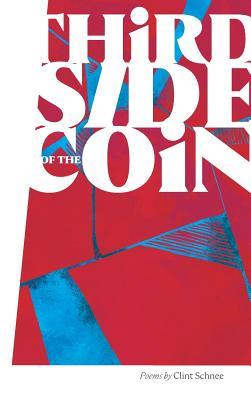 Third Side of the Coin by Clint Schnee | Goodreads