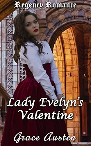 Lady Evelyn's Valentine by Grace Austen | Goodreads