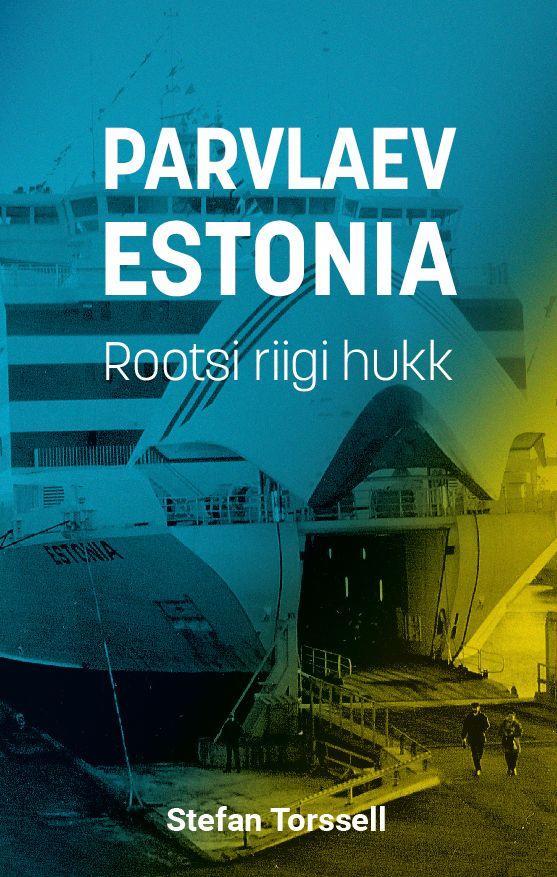 PARVLAEV ESTONIA. Rootsi riigi hukk by Stefan Torssell | Goodreads