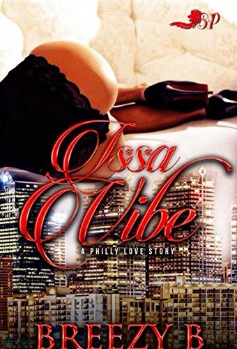 Issa Vibe: A Philly Love Story by Breezy B. | Goodreads