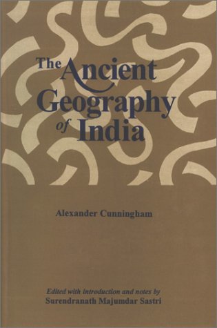 The Ancient Geography of India by Alexander Cunningham | Goodreads