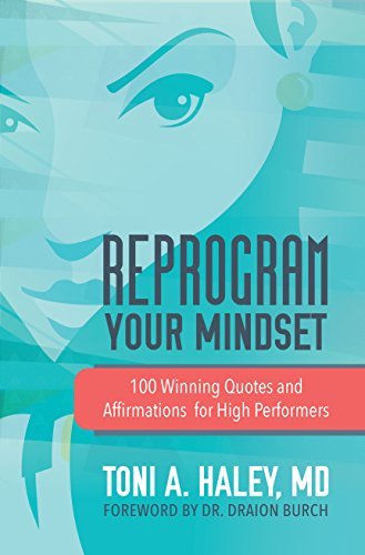 Reprogram Your Mindset: 100 Winning Quotes and Affirmations for High ...