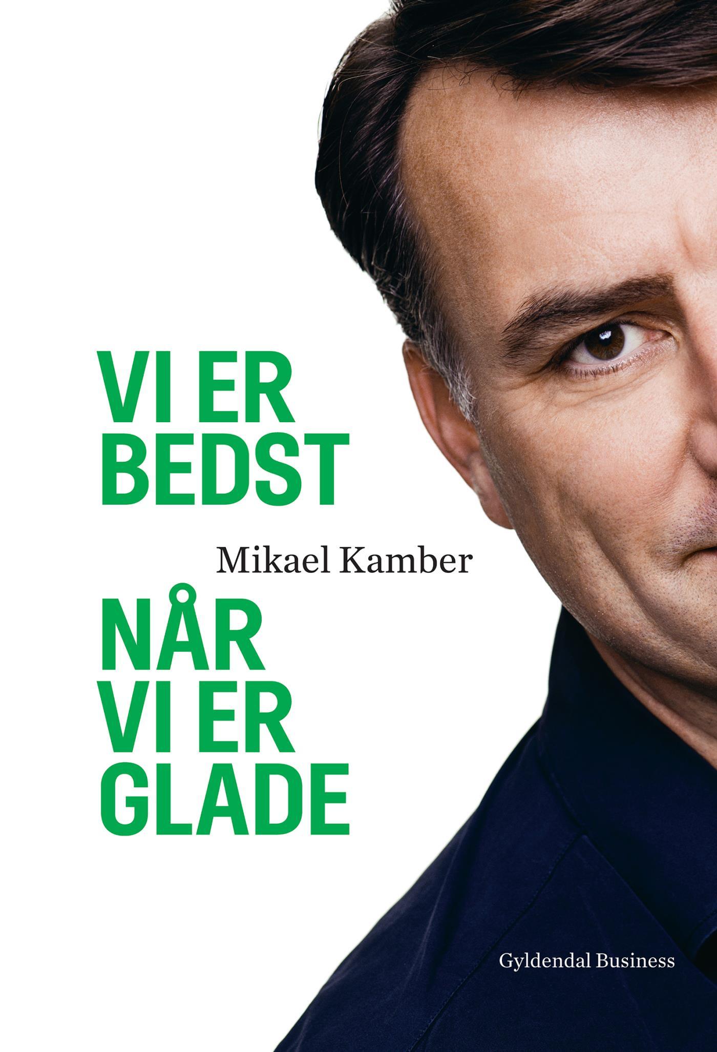 Vi er bedst når vi er glade by Mikael Kamber | Goodreads