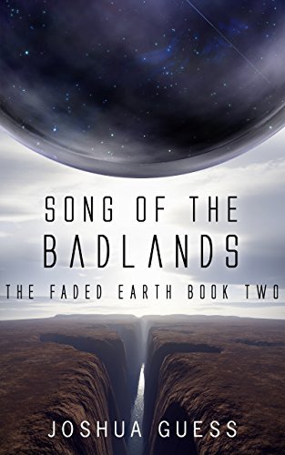 Song of the Badlands (The Faded Earth, #2) by Joshua Guess | Goodreads