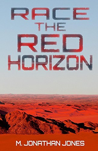 Race the Red Horizon by M. Jonathan Jones | Goodreads