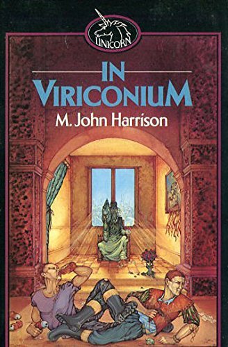 In Viriconium (Viriconium #3) by M. John Harrison | Goodreads