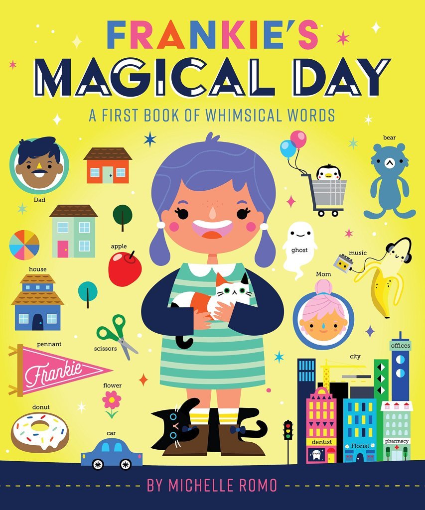 Frankie's Magical Day: A First Book of Whimsical Words by Michelle ...