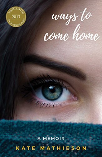 Ways to Come Home by Kate R. Mathieson | Goodreads