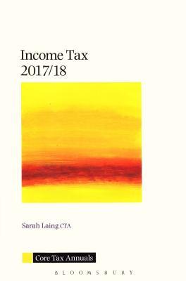 Core Tax Annual: Income Tax 2017/18 by Sarah Laing | Goodreads