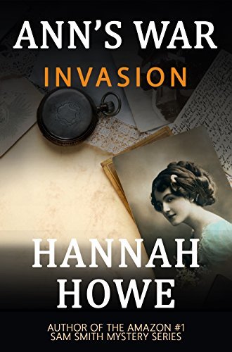 Invasion (Ann's War #2) by Hannah Howe | Goodreads