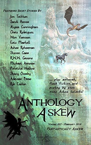 Anthology Askew Volume 005: Fantastically Askew by Rhetoric Askew ...