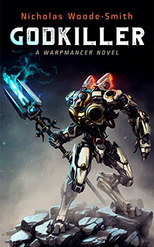 Godkiller (Warpmancer #6) by Nicholas Woode-Smith | Goodreads