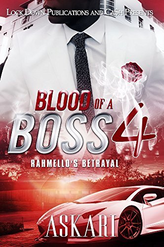 Blood of a Boss 4: Rahmello's Betrayal by Askari | Goodreads