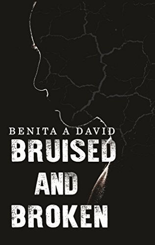 Bruised and broken by Benita A David | Goodreads