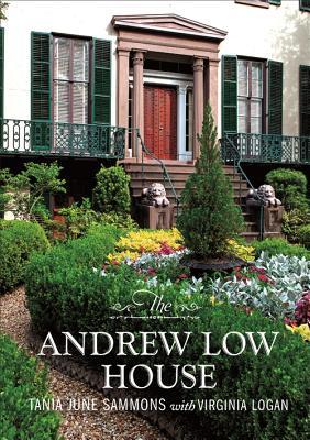 The Andrew Low House by Tania Sammons | Goodreads