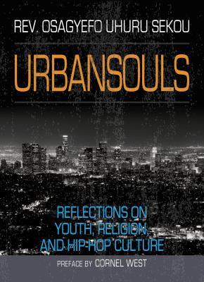 urbansouls: Reflections on Youth, Religion, and Hip-Hop Culture by Rev ...