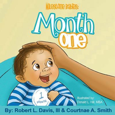 Month One (Milestone Babies) by Robert L. Davis III | Goodreads