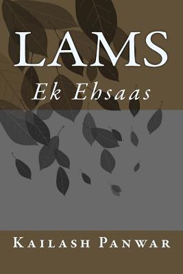 Lams: Ek Ehsaas by Kailash Panwar | Goodreads