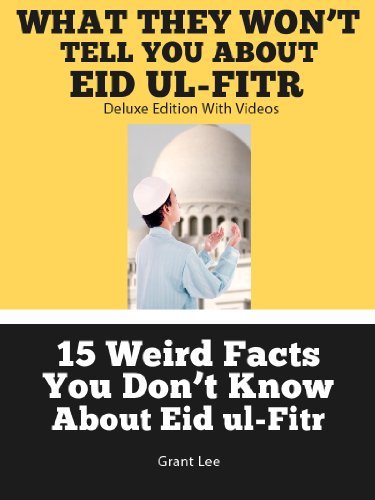 15 Weird Facts You Don't Know About Eid ul-Fitr by Grant Lee | Goodreads