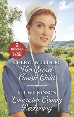 Her Secret Amish Child and Lancaster County Reckoning: An Anthology by Cheryl Williford | Goodreads