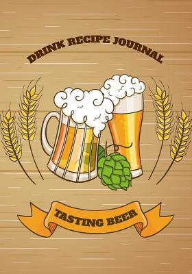 Tasting Beer: Notebook. Bottling Notes. Tasting Notes. Brewing Journal ...