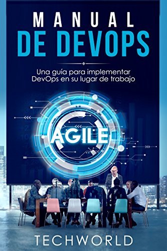 Manual de DevOps: Una guía para implementar DevOps en su lugar de ...