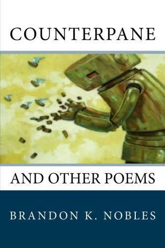 Counterpane: And Other Poems by Brandon K. Nobles | Goodreads