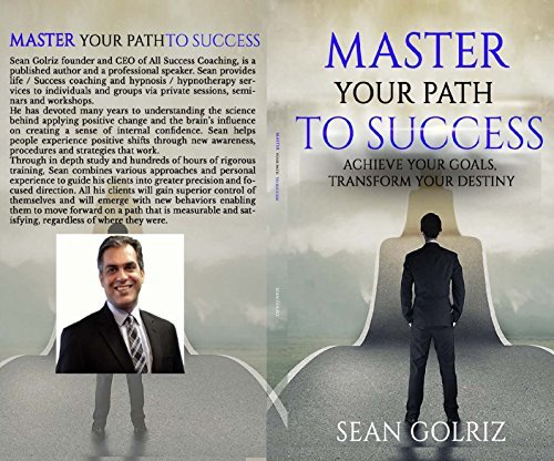 Master your Path to Success: Achieve Your Goals, Transform Your Destiny ...