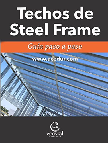 Techos de Steel Frame: Guía paso a paso by Juan Baez | Goodreads