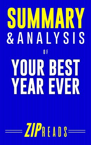 Summary & Analysis of Your Best Year Ever: A 5-Step Plan for Achieving ...
