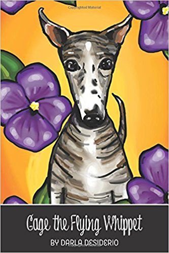 Gage the Flying Whippet by Darla Desiderio | Goodreads